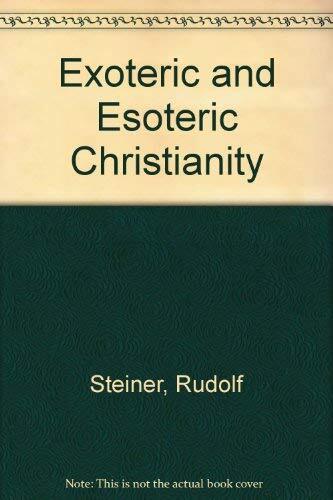 EXOTERIC AND ESOTERIC CHRISTIANITY By Rudolf Steiner *Excellent ...