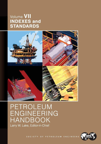 Petroleum Engineering Handbook Volume VII by Society of Petroleum ...