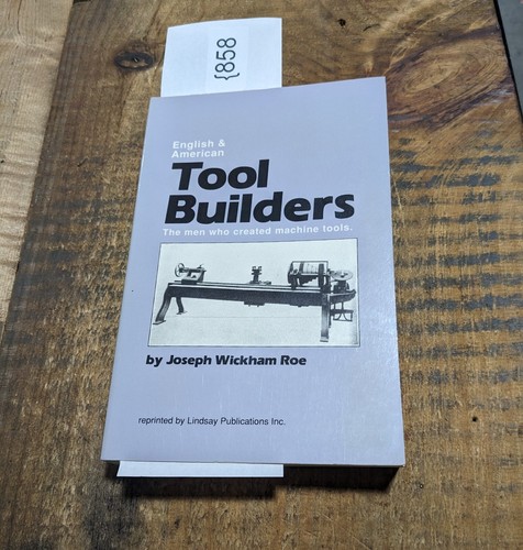 English & American Tool Builders Joseph Wickman Roe Book Machinist ...