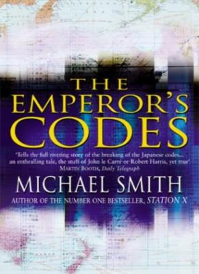 The Emperor's Codes: Bletchley Park's Role in Breaking Japan's S | eBay
