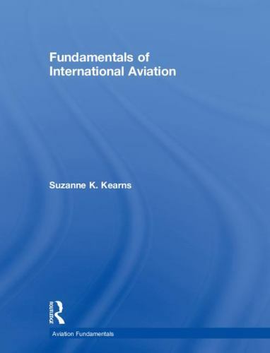 Aviation Fundamentals Ser.: Fundamentals of International Aviation by ...