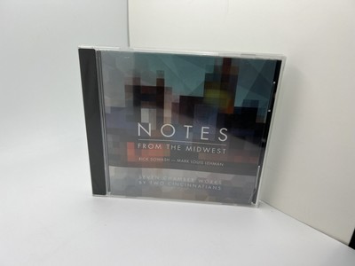Notes from the Midwest: Seven Chamber Works By Two Cincinnati and , New ...