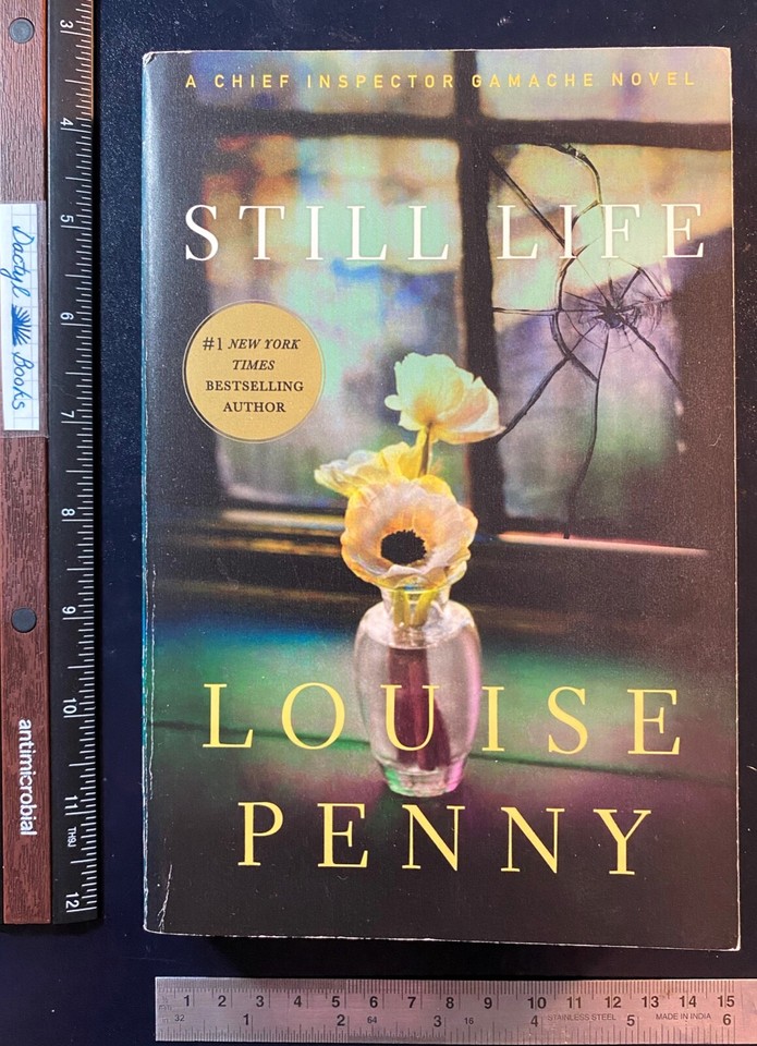 PENNY: Still Life (Inspector Gamache, No. 1) (St. Martin’s Press, 2006 ...