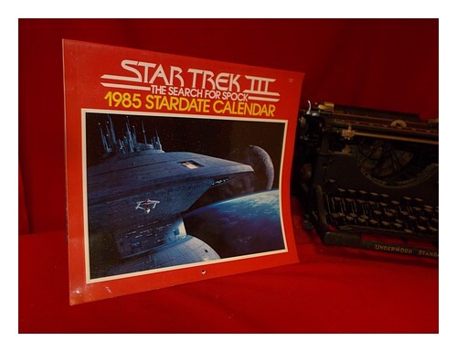 PARAMOUNT PICTURE CORPORATION Star Trek: Stardate Calendar 1985; The ...