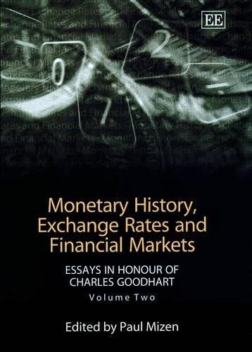 Monetary History, Exchange Rates and Financial Markets: Essays in ...