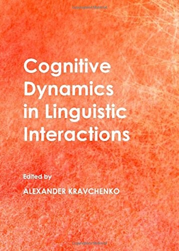 COGNITIVE DYNAMICS IN LINGUISTIC INTERACTIONS By Alexander Kravchenko ...