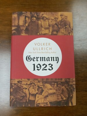 Germany 1923 : Hyperinflation, Hitler's Putsch, and Democracy in Crisis ...