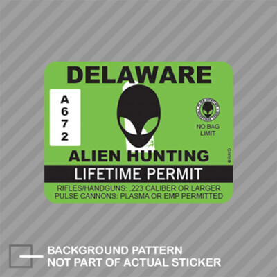 Delaware Alien Hunting Permit Sticker Decal Vinyl UFO DE | eBay