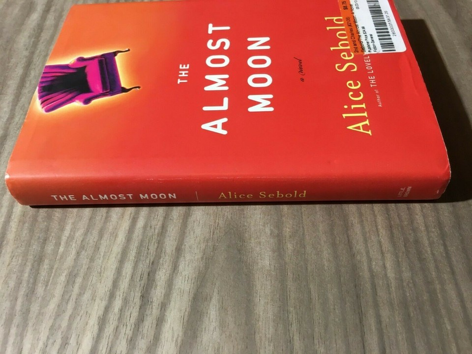 The Almost Moon by Alice Sebold (2007, Hardcover) First Edition ...