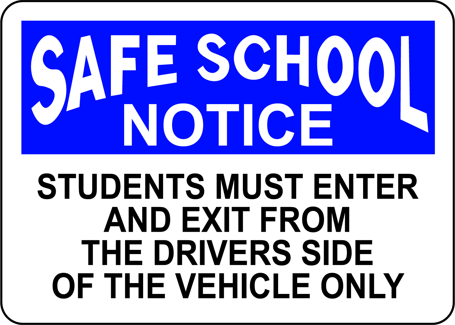 SAFE SCHOOL NOTICE STUDENTS MUST ENTER AND EXIT| Laminated Vinyl Decal ...