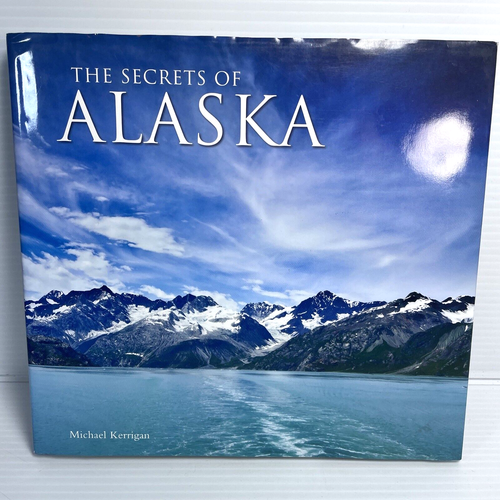 The Secrets of Alaska by Michael Kerrigan NEW | eBay