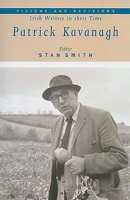 Visions and Revisions: Irish Writers in Their Time Ser.: Patrick ...