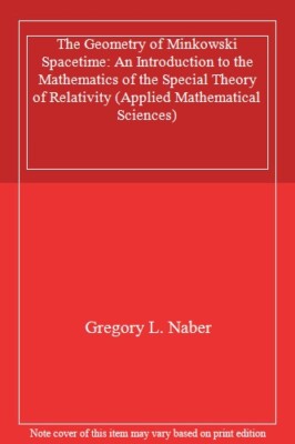 The Geometry of Minkowski Spacetime: An Introdu. Naber
