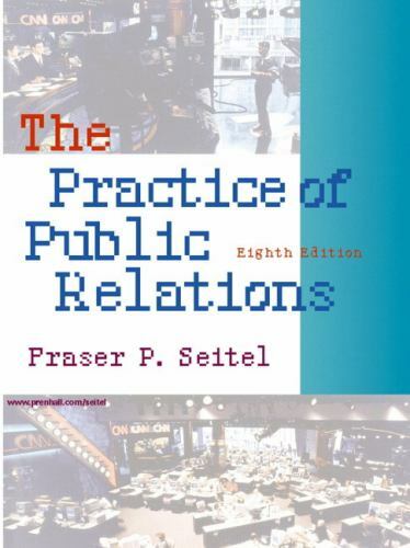The Practice of Public Relations by Fraser P. Seitel (2000, Hardcover ...
