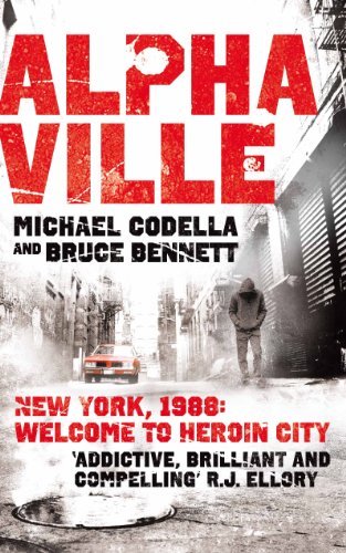 Alphaville: New York, 1988: Welcome to Heroin City-Michael Codella ...