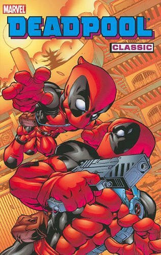 DEADPOOL CLASSIC VOLUME 5 By Joe Kelly **Mint Condition** 9780785155195 ...