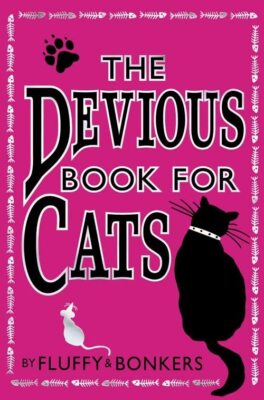 THE DEVIOUS BOOK FOR CATS: Cats ha... by Fluffy and Bonkers Paperback / softback | eBay