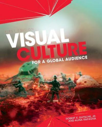 Visual Culture for a Global Audience by Robert E. Gutsche and Alina ...