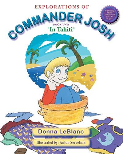 Explorations of Commander Josh, Book Two: "In Tahiti" 9780996434577| eBay