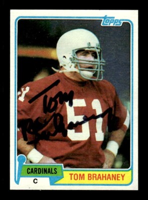 TOM BRAHANEY SIGNED 1981 TOPPS FOOTBALL #178 ARIZONA CARDINALS ON-CARD ...