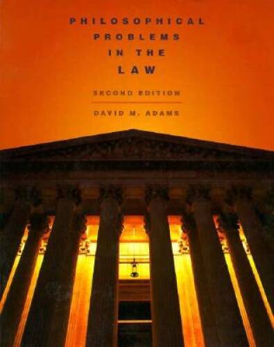 Philosophical Problems in the Law - Paperback By Adams, David M. - GOOD ...