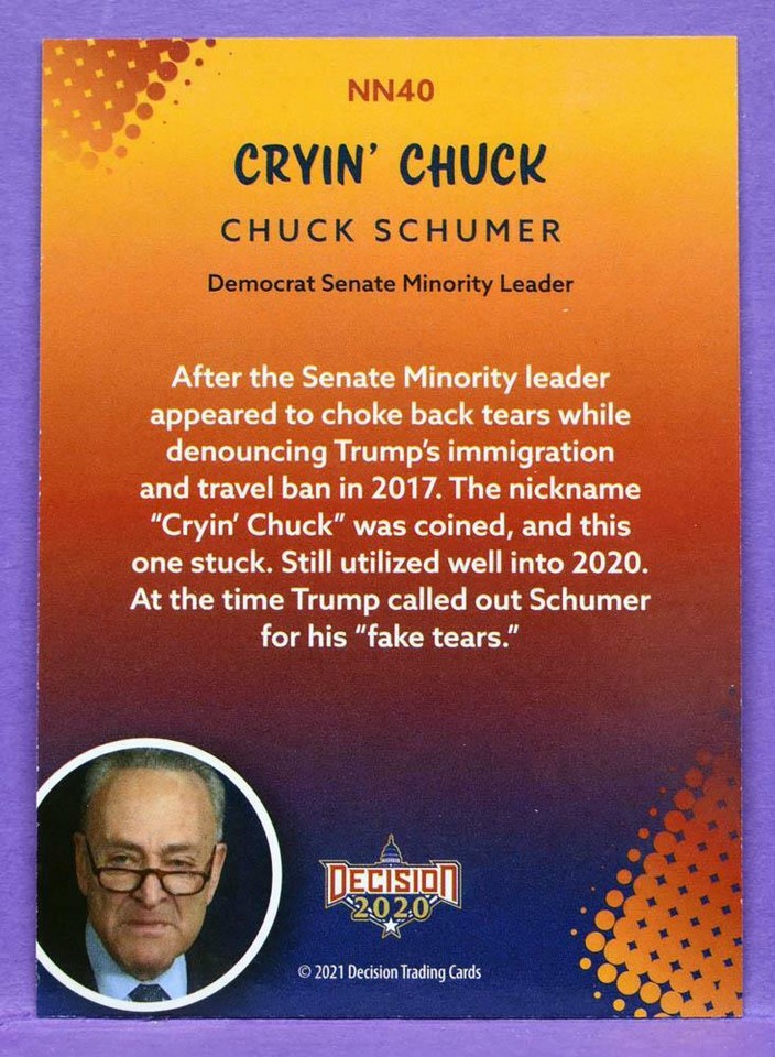 Decision 2020 Ser. II Cards TRUMP NICKNAMES #NN40 CRYIN' CHUCK / CHUCK ...