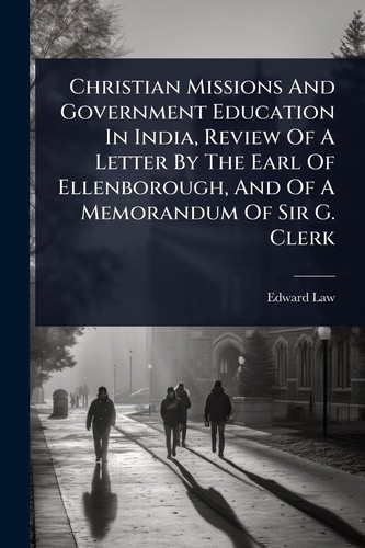 Christian Missions And Government Education In India, Review Of A ...