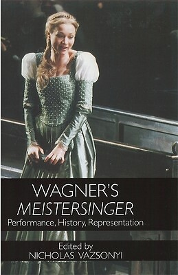 Wagner's Meistersinger Performance History Representation by Vazsonyi ...