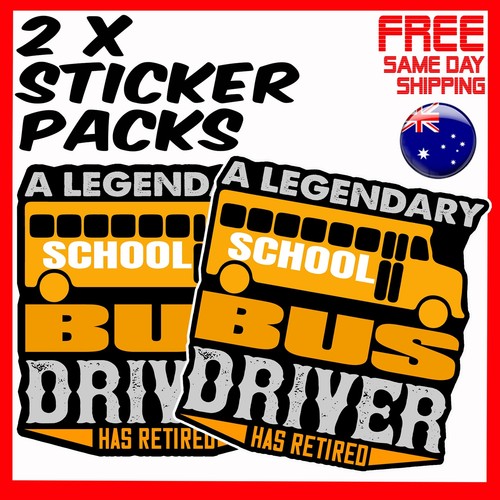 2 x Stickers - A Legendary School Bus Driver Has Retired Car Laptop ...