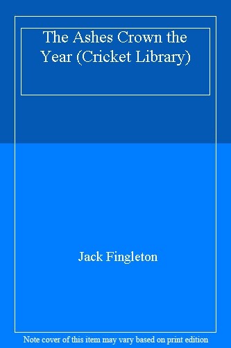 The Ashes Crown the Year (Cricket Library) By Jack Fingleton | eBay