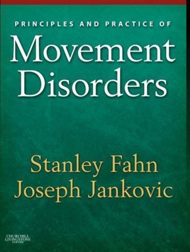 Principles and Practice of Movement Disorders by Stanley Fahn and ...