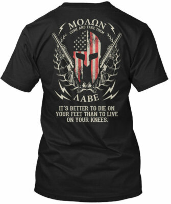 Molon Labe Moaqn Aabe Moaon Come Take Them Its Made in USA T-Shirt | eBay