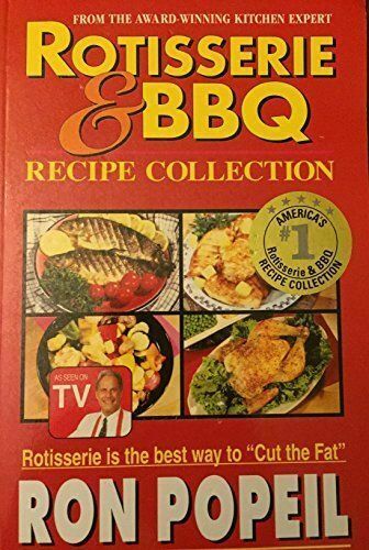 Rotisserie & BBQ Recipe Collection 1998 by Popeil Ron 0966911806 for ...