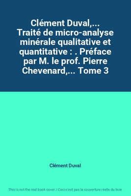 Clément Duval,... Traité de micro-analyse minérale qualitative et quantitative : | eBay