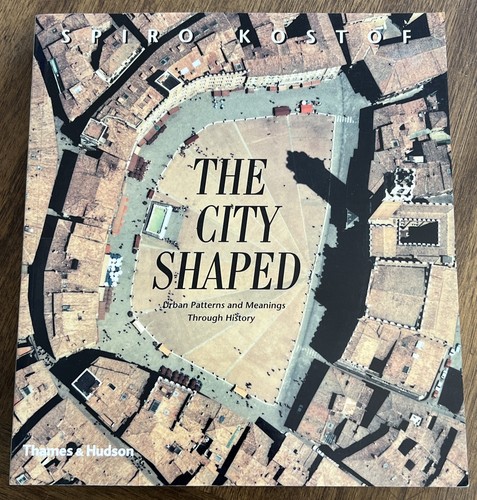 The City Shaped: Urban Patterns and Meanings Through History Paperback ...