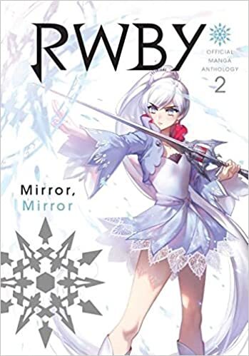 RWBY: Official Manga Anthology, Vol. 2: MIRROR MIRROR (2) PAPERBACK 2018 by R... | eBay