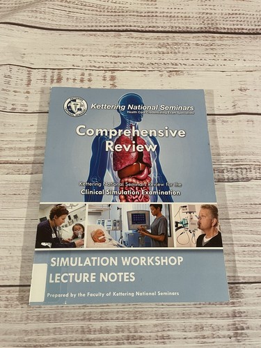 Kettering Clinical Simulation Workshop Lecture Notes Exam Prep | eBay
