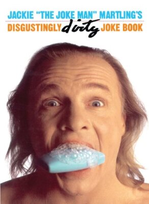 Jackie "The Joke Man" Martling's Disgustingly Dirty Joke Book By ...