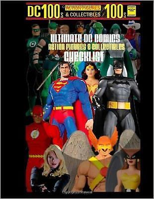 Ultimate DC Comics Action Figures and Collectibles Checklist by Gary ...