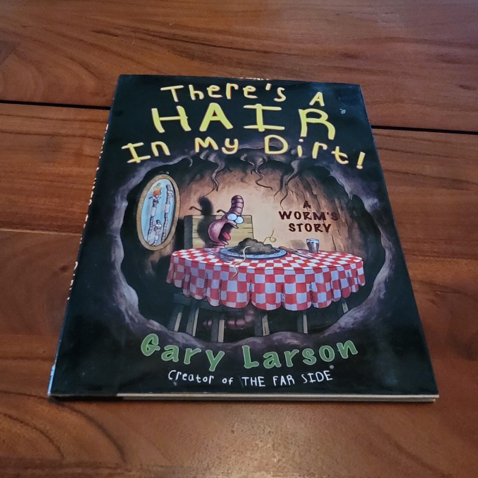There's a Hair in My Dirt! by Gary Larson 1st Edition Hardcover A Worm ...
