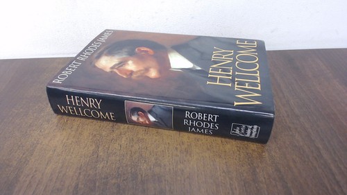 Henry Wellcome (John Curtis Books), James, Robert Rhodes, Hodder | eBay