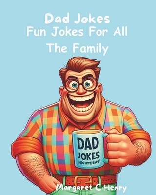 Dad Jokes: Fun jokes for all the family. by Margaret C. Henry Paperback ...