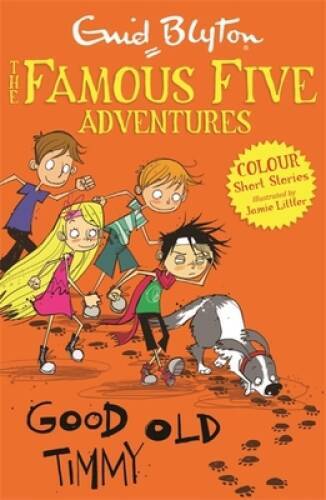 Good Old Timmy (Famous Five Short Stories) - Paperback By Blyton, Enid ...