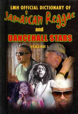 LMH Official Dictionary of Jamaican Reggae & Dancehall Stars, Hardcover ...