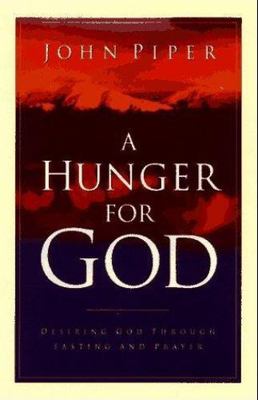 Hunger for God by Piper, John 9780891079668 | eBay