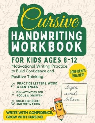 Cursive Handwriting Workbook for Kids Ages 8–12: Motivational Writing ...