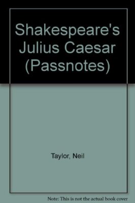 Shakespeare's "Julius Caesar" (Passnotes) By Neil Taylor | eBay