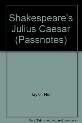 Shakespeare's "Julius Caesar" (Passnotes) By Neil Taylor | eBay