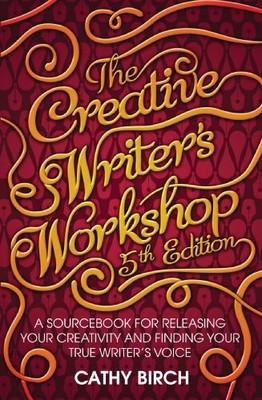 The Creative Writer's Workshop: 5th edition By Cathy Birch | eBay