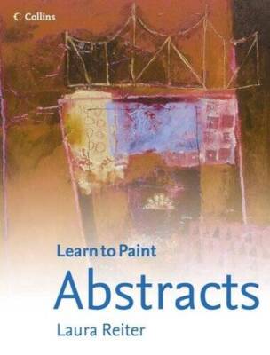 Learn to Paint: Abstracts (Collins Learn to Paint) - Paperback - GOOD ...